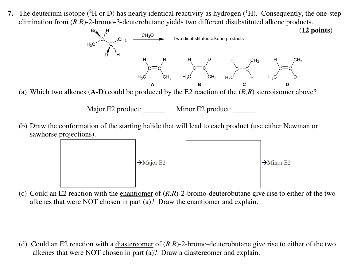 Solved The deuterium isotope (2H or D) has nearly identical | Chegg.com
