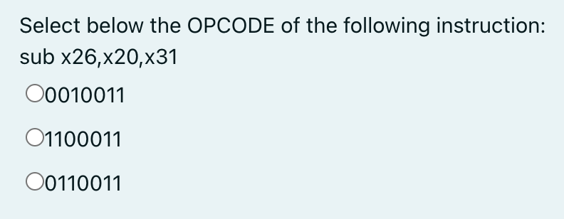 Solved Select below the OPCODE of the following instruction: | Chegg.com