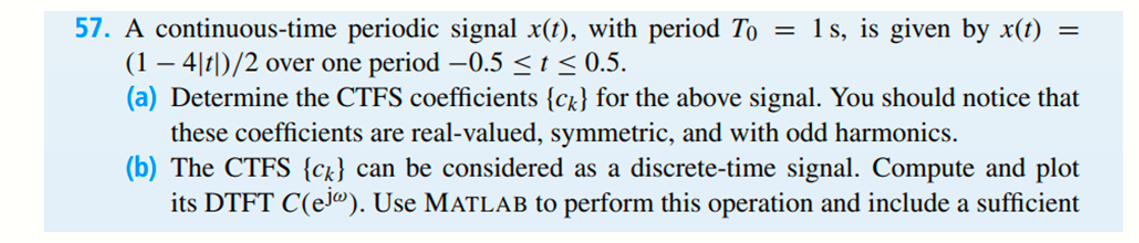 Solved 7. A continuous-time periodic signal x(t), with | Chegg.com