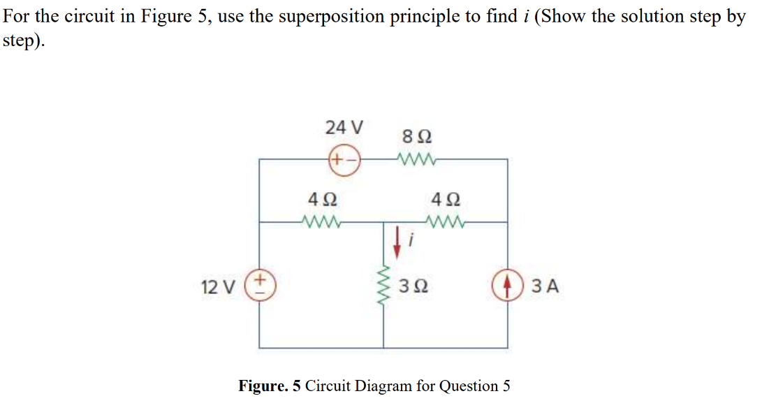 Solved For the circuit in Figure 5, use the superposition | Chegg.com
