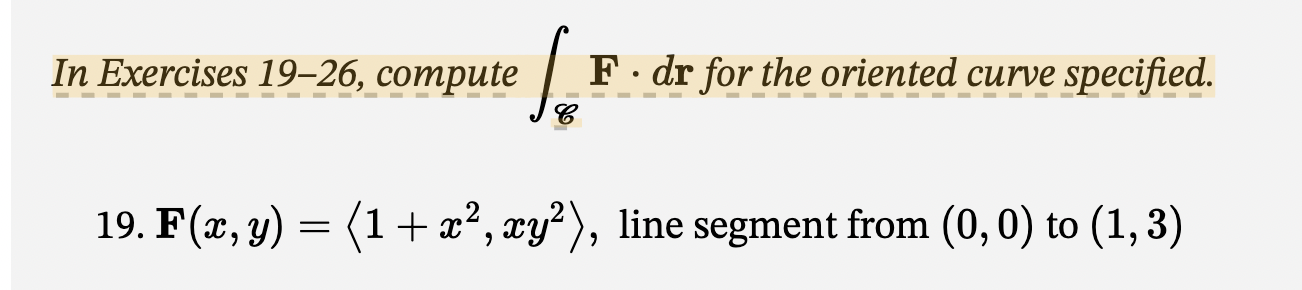 In Exercises 19-26, compute ∫CF⋅dr for the oriented | Chegg.com