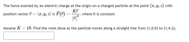 Solved The force exerted by an electric charge at the origin | Chegg.com