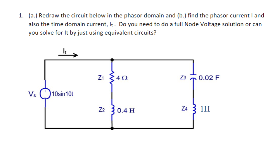 Solved (a.) Redraw the circuit below in the phasor domain | Chegg.com