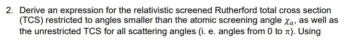 Solved 2. Derive an expression for the relativistic screened | Chegg.com