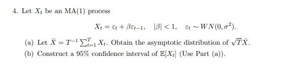 4. Let Xt be an MA(1) process | Chegg.com