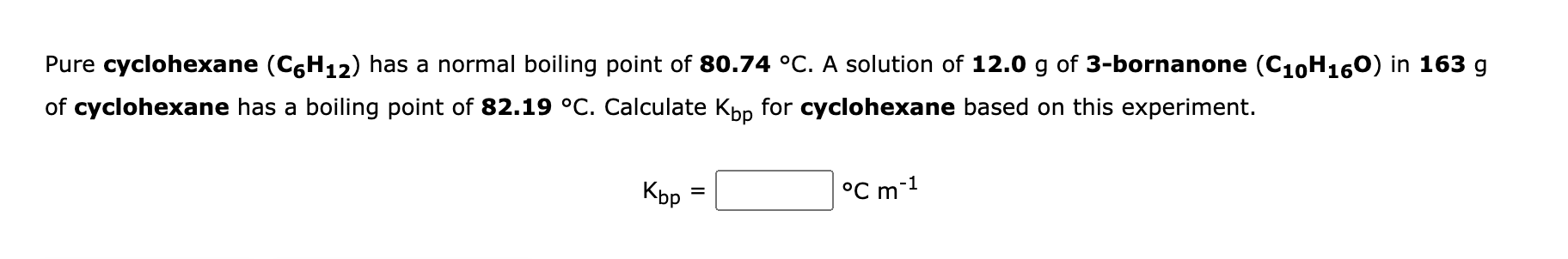 Solved Pure cyclohexane (C6H12) has a normal boiling point | Chegg.com