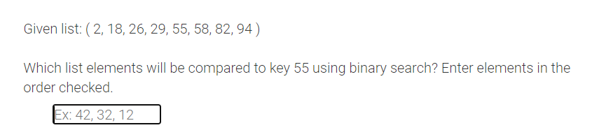 Solved Given list: (2,18,26,29,55,58,82,94) Which list | Chegg.com