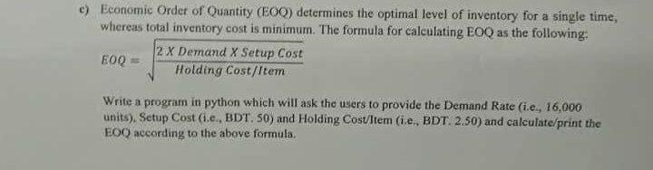 Solved e) Economic Order of Quantity (EOQ) determines the | Chegg.com