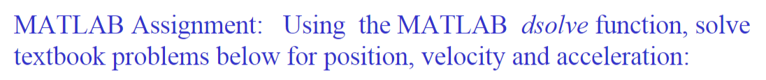 Solved MATLAB Assignment: Using the MATLAB dsolve function, | Chegg.com