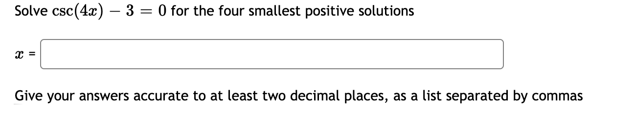 Solved Solve csc(4.x) – 3 = 0 for the four smallest positive | Chegg.com