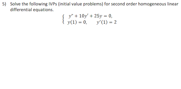 Solved 5) Solve the following IVPs (initial value problems) | Chegg.com