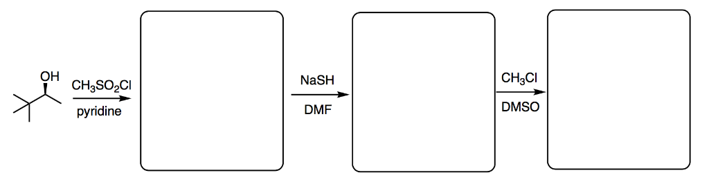 Solved CH3Cl NaSH он CH3SO2CI pyridine DMSO DMF | Chegg.com