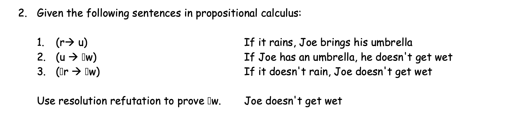 Solved 2. Given the following sentences in propositional | Chegg.com