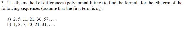 Solved 3. Use the method of differences (polynomial fitting) | Chegg.com