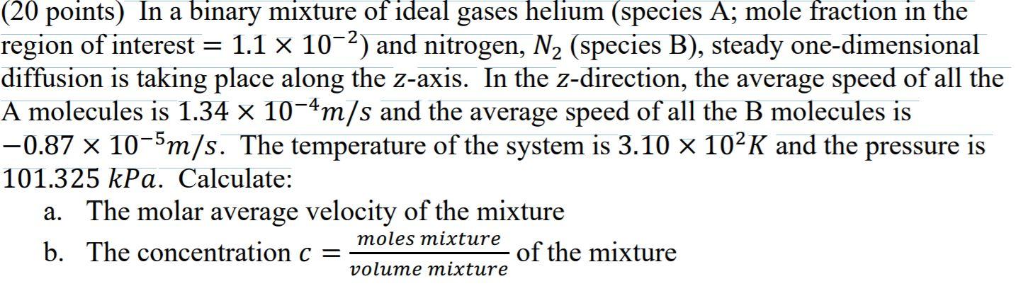 Solved (20 points) In a binary mixture of ideal gases helium | Chegg.com