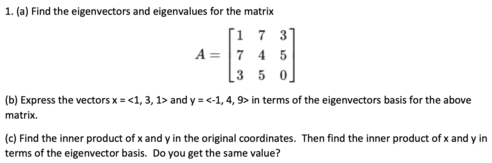 Solved 1. (a) Find the eigenvectors and eigenvalues for the | Chegg.com