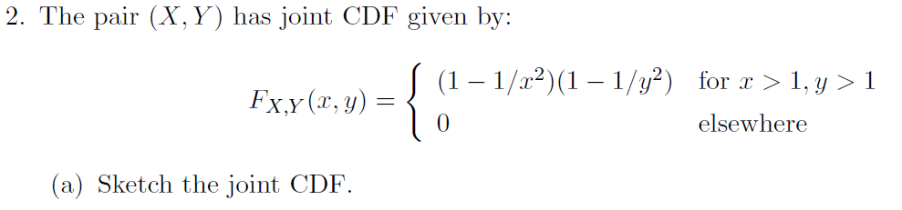 Solved 2. The pair (X,Y) has joint CDF given by: S (1 – | Chegg.com