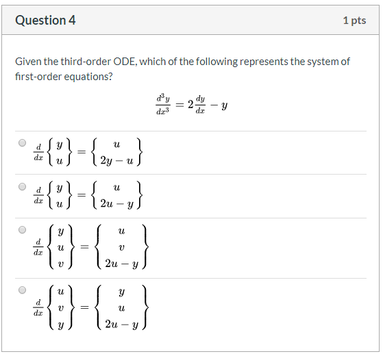 Solved Question 4 1 pts Given the third-order ODE, which of | Chegg.com