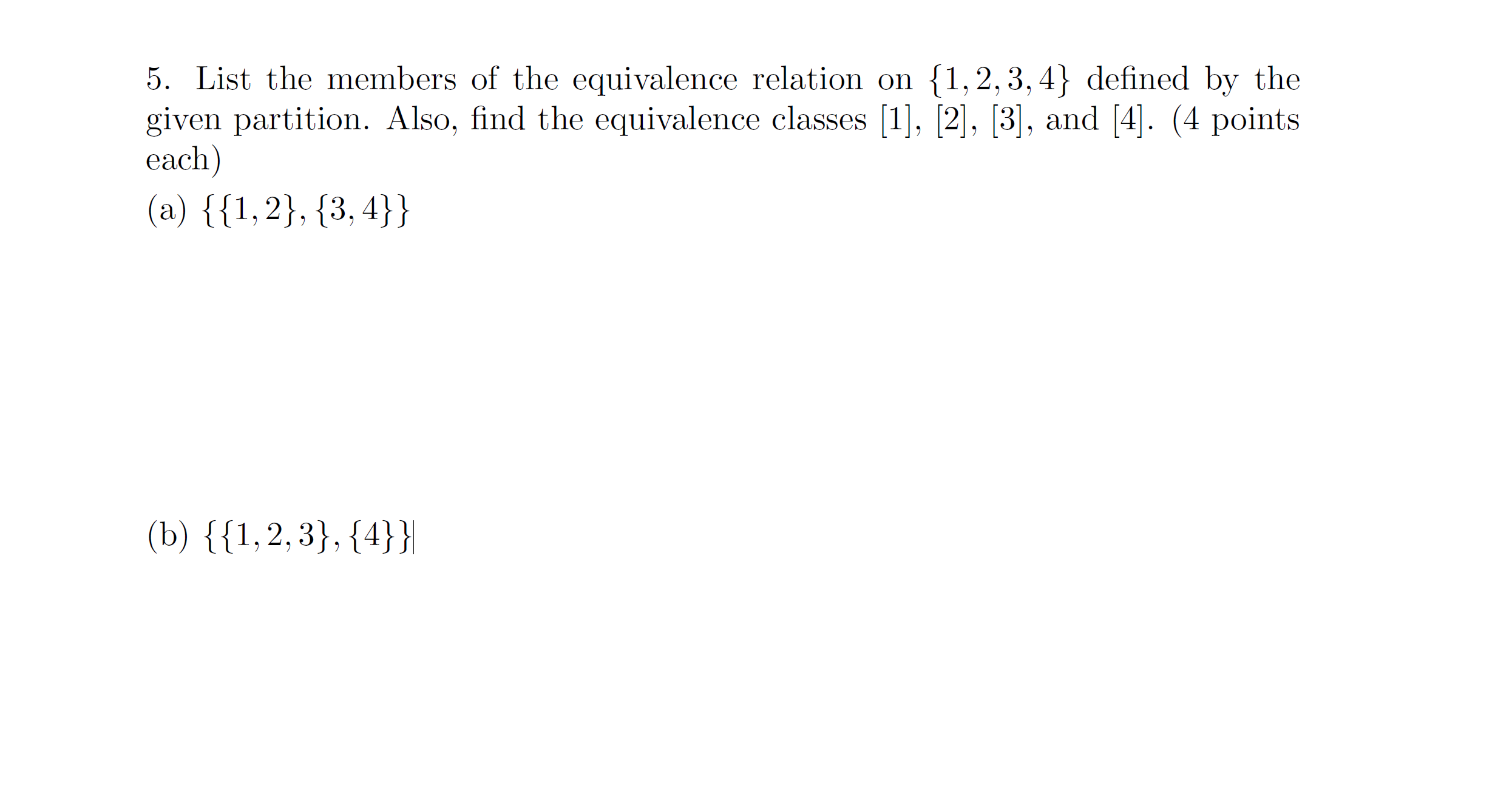 Solved 5. List the members of the equivalence relation on | Chegg.com