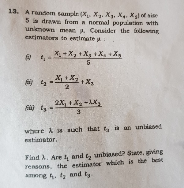 Solved 13. A random sample (X1, X2, X3, X4, X) of size 5 is | Chegg.com