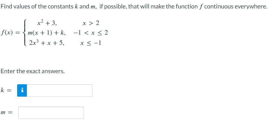 Solved Find values of the constants k and m, if possible, | Chegg.com