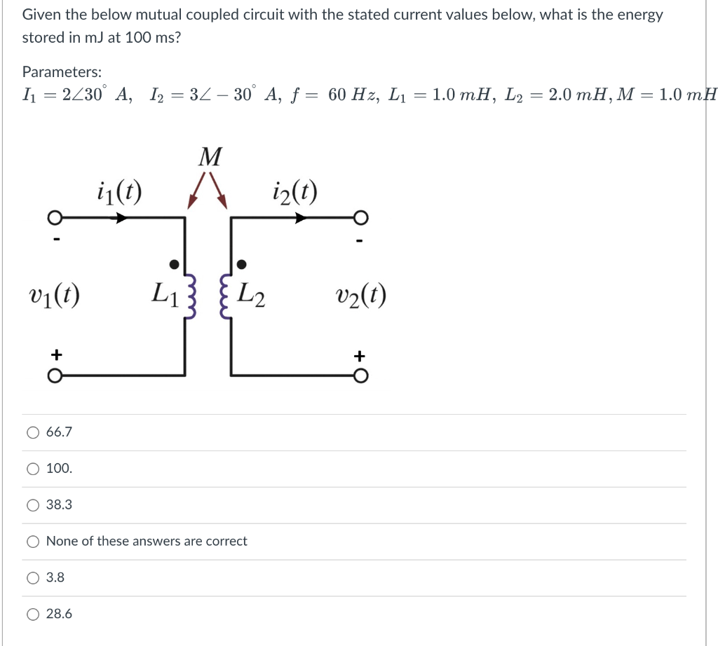 Solved Given the below mutual coupled circuit with the | Chegg.com