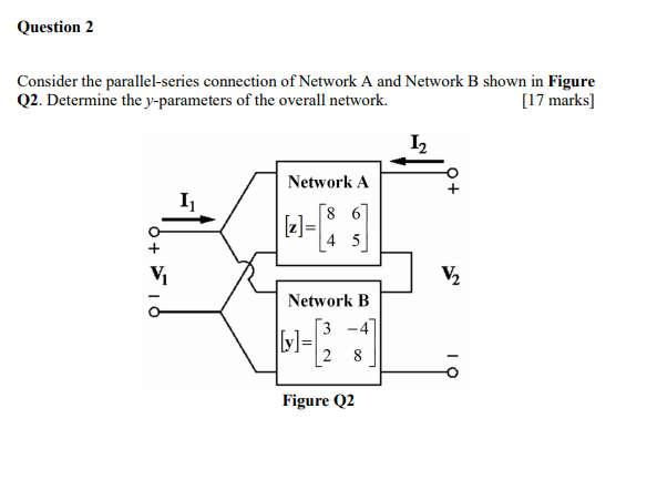 Solved Question 2 Consider the parallel-series connection of | Chegg.com