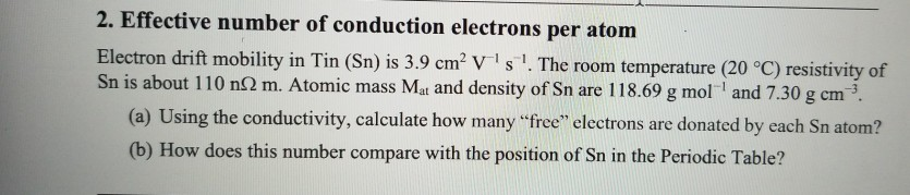 Solved 2. Effective number of conduction electrons per atom | Chegg.com