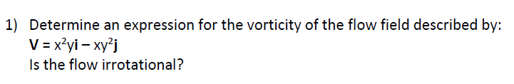 Solved 1) Determine an expression for the vorticity of the | Chegg.com