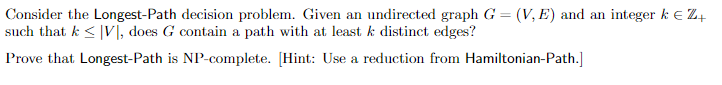 Solved Consider the Longest-Path decision problem. Given an | Chegg.com
