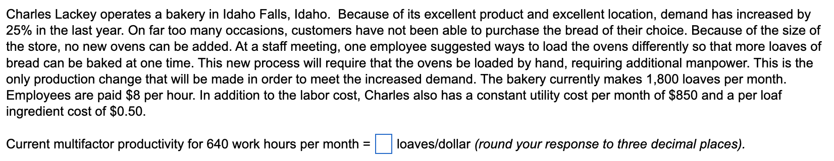 Solved Charles Lackey operates a bakery in Idaho Falls, | Chegg.com