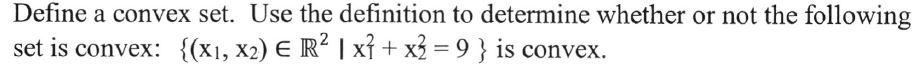 Solved Define a convex set. Use the definition to determine | Chegg.com