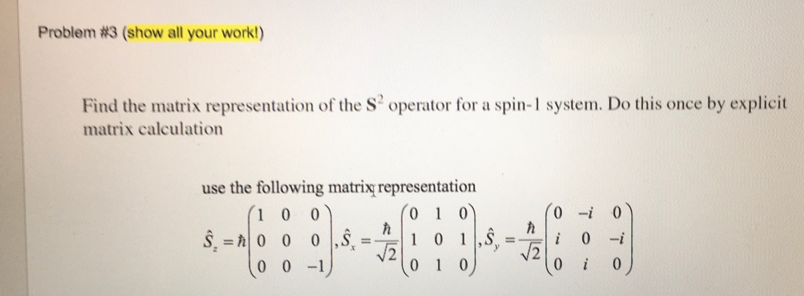 Solved Problem #3 (show all your work!) Find the matrix | Chegg.com