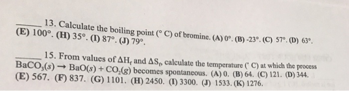Solved Calculate the boiling point (degree C) of bromine. | Chegg.com