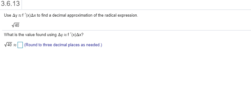 Solved 3.6.13 Use Ayf'(x)Ax to find a decimal approximation | Chegg.com