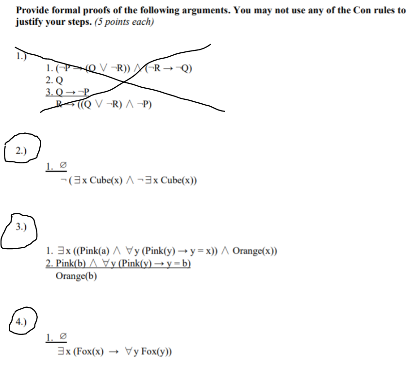 Solved Provide formal proofs of the following arguments. You | Chegg.com