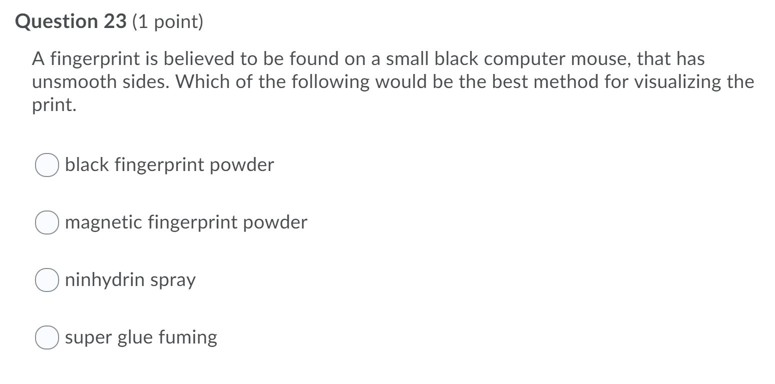Solved Question 23 (1 point) A fingerprint is believed to be | Chegg.com