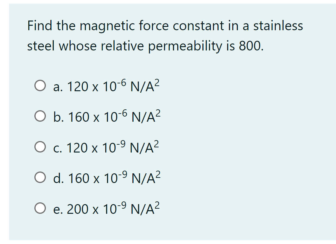 Solved Find the magnetic force constant in a stainless steel | Chegg.com