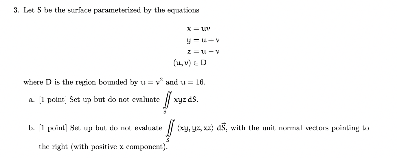 Solved 3. Let S be the surface parameterized by the | Chegg.com