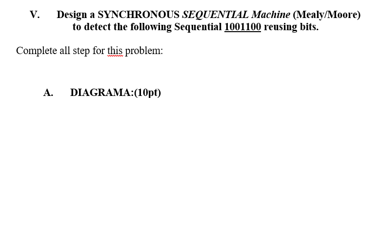 Solved V. Design a SYNCHRONOUS SEQUENTIAL Machine | Chegg.com