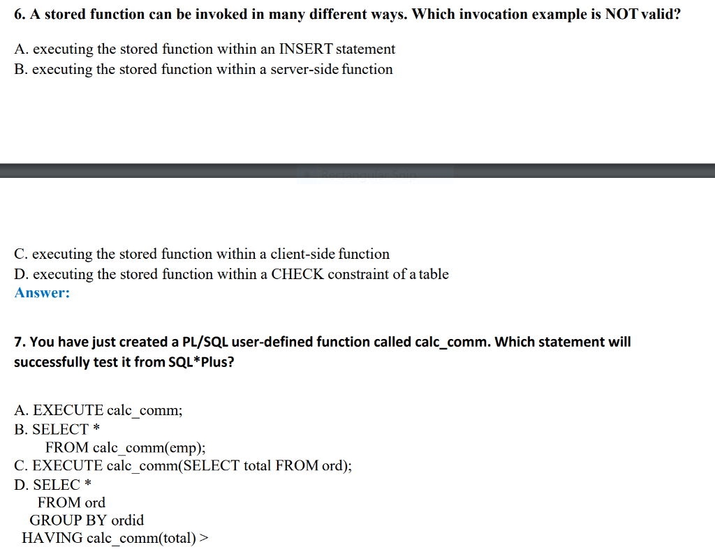 Solved 6. A stored function can be invoked in many different | Chegg.com