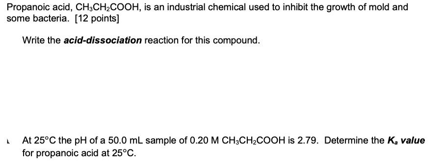 Solved Propanoic acid, CH3CH2COOH, is an industrial chemical | Chegg.com