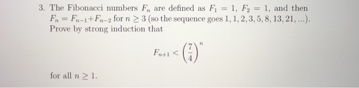 Solved 3. The Fibonacci numbers Fn are defined as F1-1, F2 = | Chegg.com
