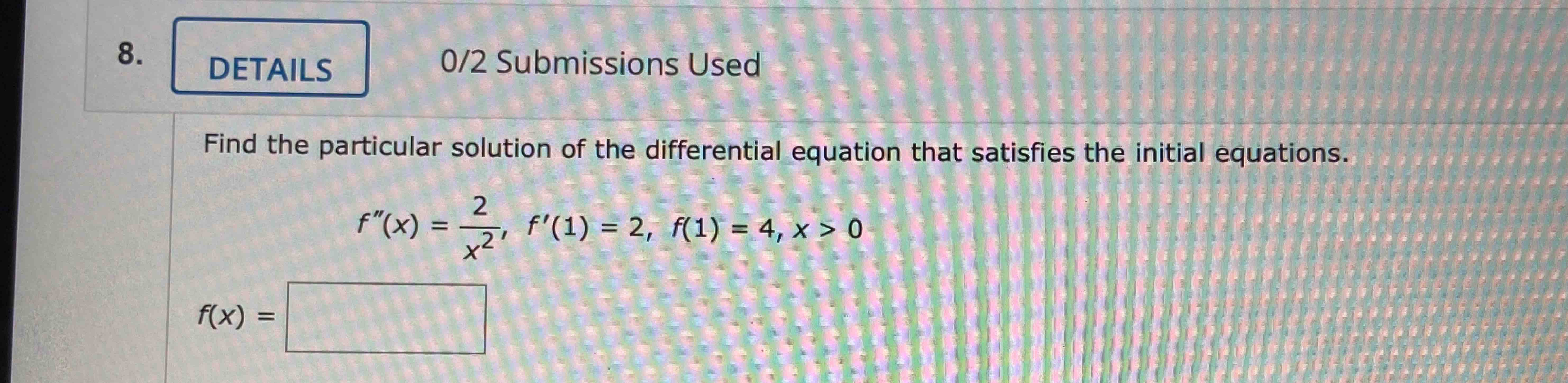 Solved 0/2 ﻿Submissions UsedFind the particular solution of | Chegg.com