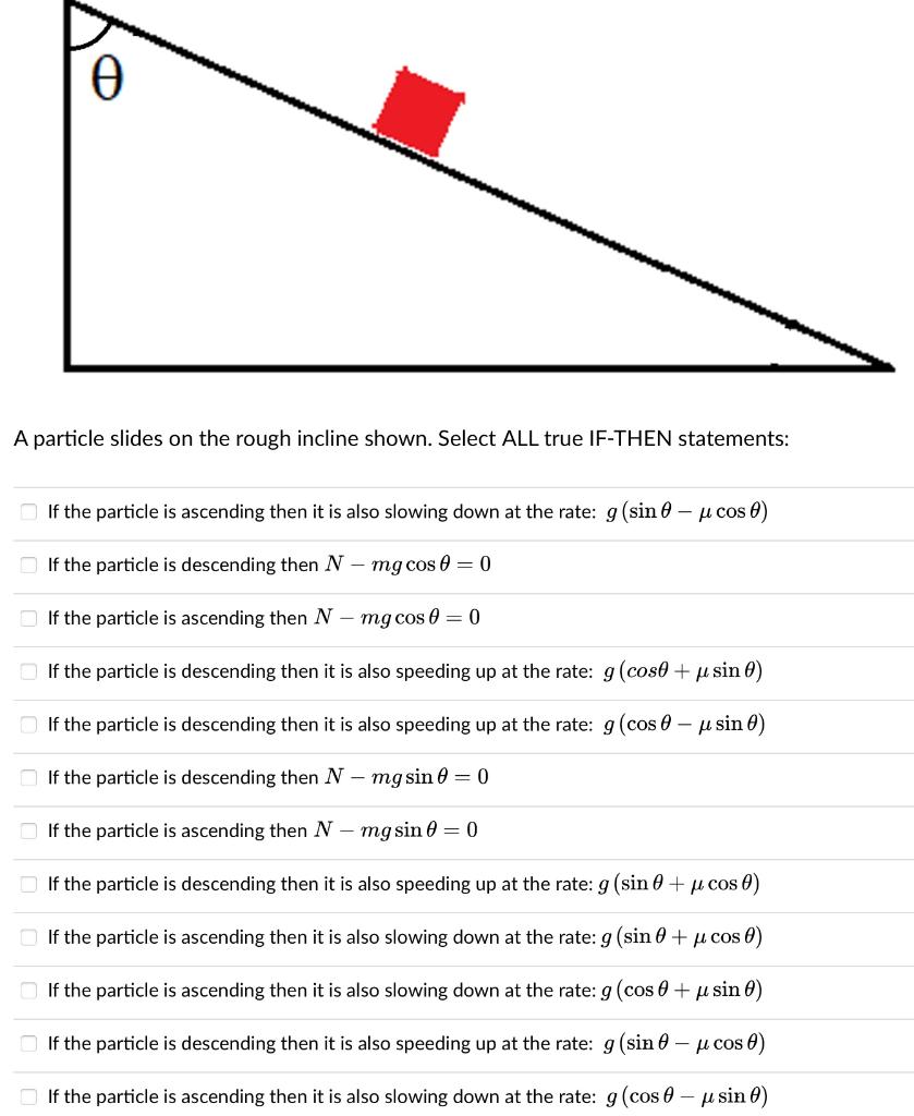 Solved A particle slides on the rough incline shown. Select | Chegg.com