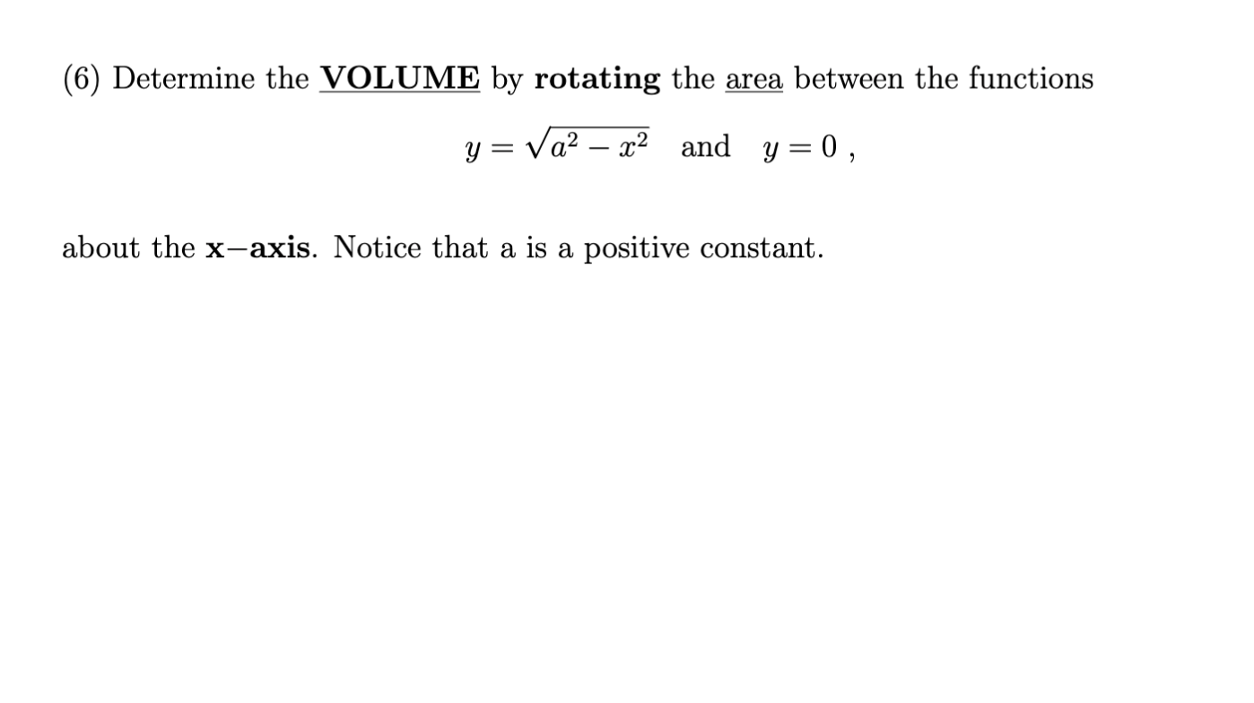 Solved (6) Determine the VOLUME by rotating the area between | Chegg.com