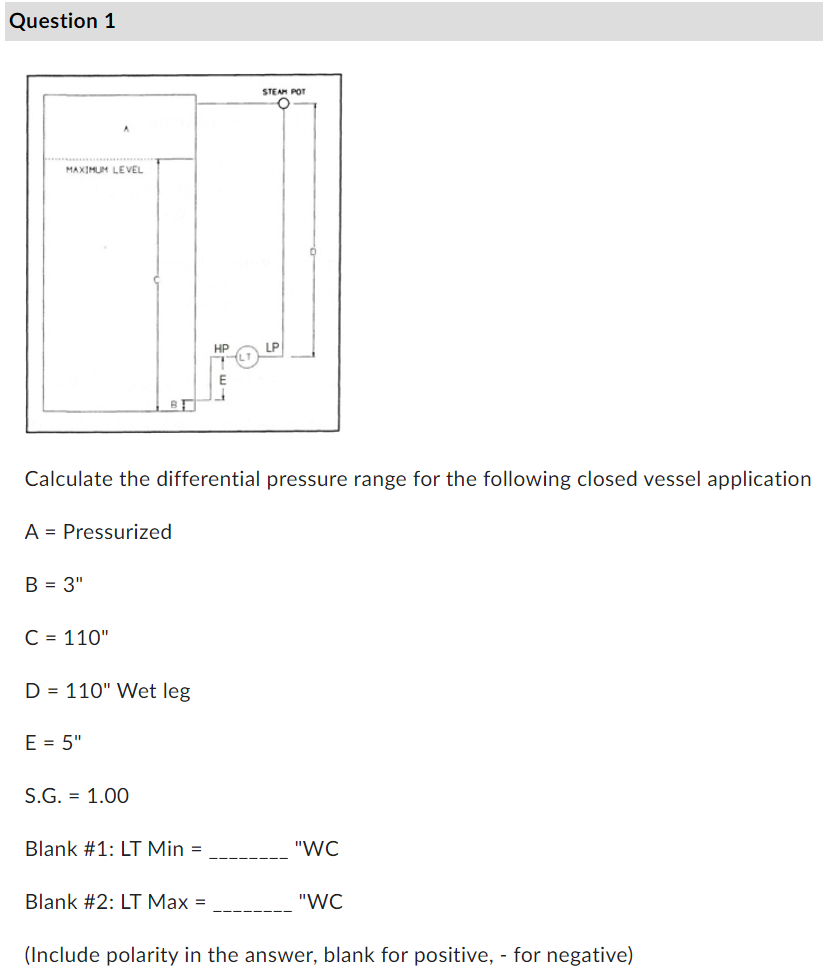 Solved Question 1 Calculate the differential pressure range | Chegg.com Solved Question 1 Calculate the differential pressure range | Chegg.com