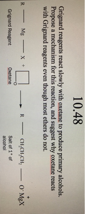 Solved 10.48 Grignard reagents react slowly with oxetane to | Chegg.com