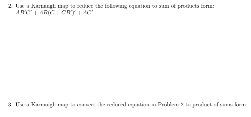 Solved 2. Use a Karnaugh map to reduce the following | Chegg.com