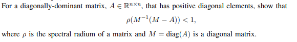 Solved For a diagonally-dominant matrix, A∈Rn×n, that has | Chegg.com